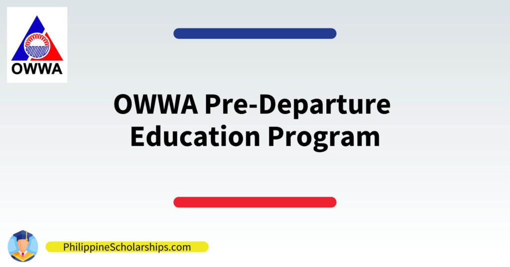 How to Apply OWWA Pre-Departure Education Program | Philippine Scholarships
