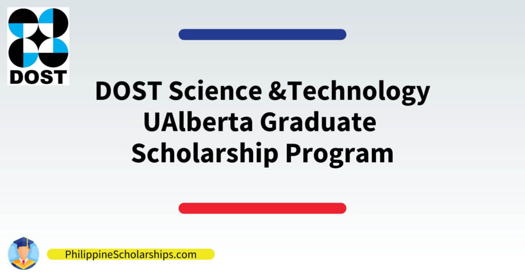 How to Apply DOST UAlberta S&T Graduate Scholarship Program ...