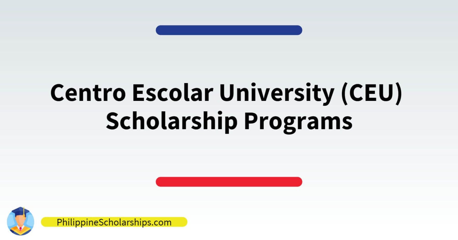 List of Centro Escolar University (CEU) Scholarship Programs ...