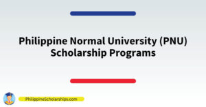 List of Philippine Normal University (PNU) Scholarship Programs ...