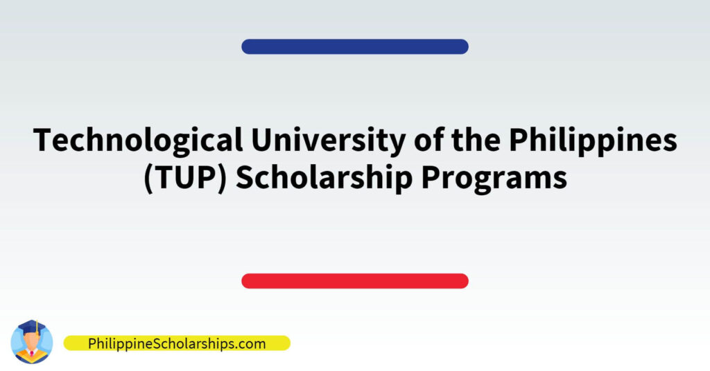 List of Technological University of the Philippines (TUP) Scholarship ...