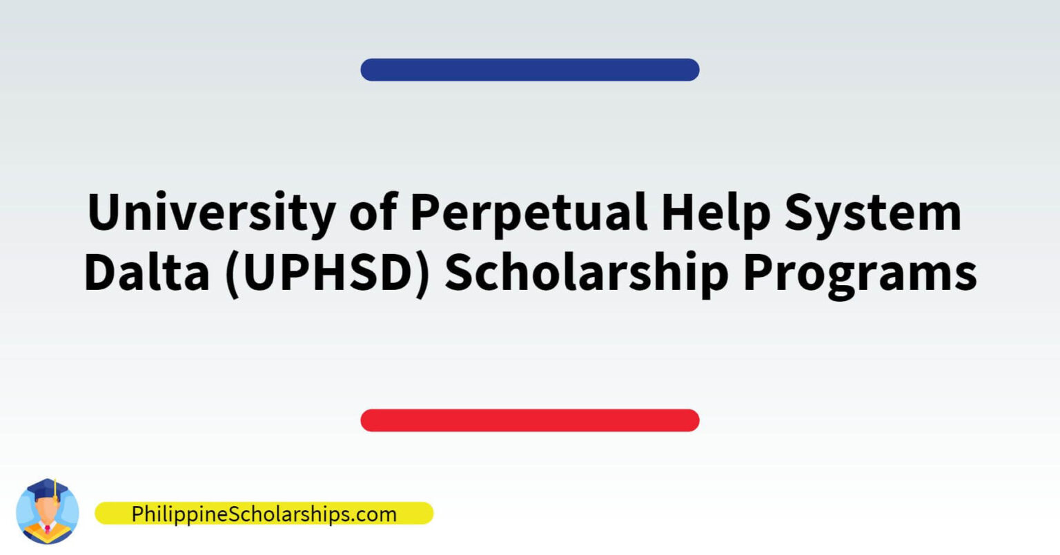 List of University of Perpetual Help System Dalta (UPHSD) Scholarship ...